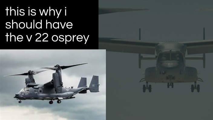 Benefits of V-22 Osprey by Iwan Edwards on Prezi