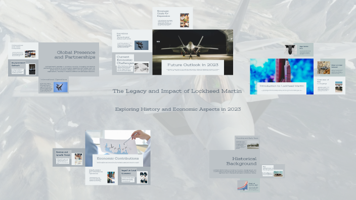 The Legacy and Impact of Lockheed Martin by brailyn aufegger on Prezi