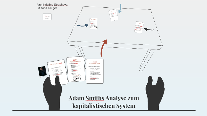 Adam Smiths Analyse zum kapitalistischen System by Nina Krüger on Prezi