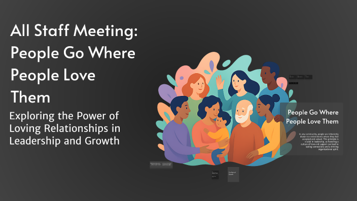 All Staff Meeting: People Go Where People Love Them by Matt Milliman on ...