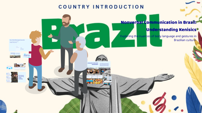 Nonverbal Communication in Brazil: Understanding Kenisics by Ammar ...