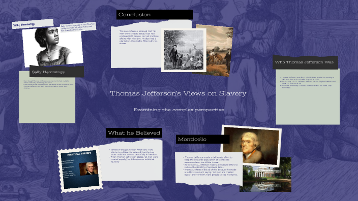 Thomas Jefferson's Views on Slavery by Emma Scioli on Prezi