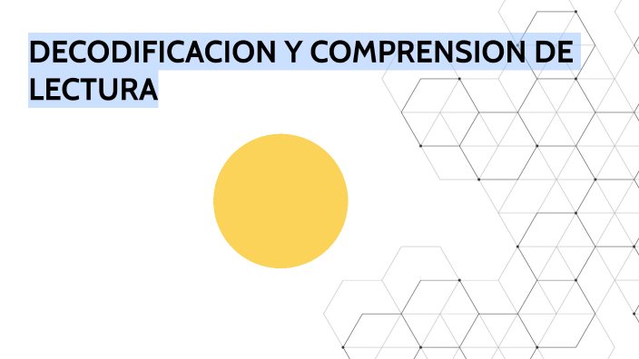 decodificación y comprensión de lectura by yahilen vasquez perez on Prezi