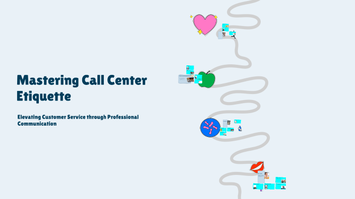 Mastering Call Center Etiquette by PamelA Baril on Prezi
