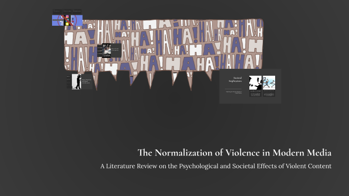 The Normalization of Violence in Modern Media by Cele Camp on Prezi