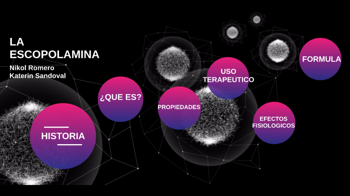 EXPOSICION SOBRE LA ESCOPOLAMINA by Nikol Romero on Prezi