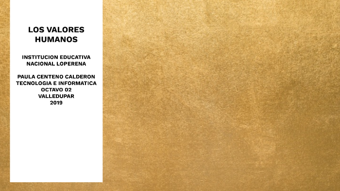 VALORES HUMANOS by Paula Centeno Calderon 802 on Prezi
