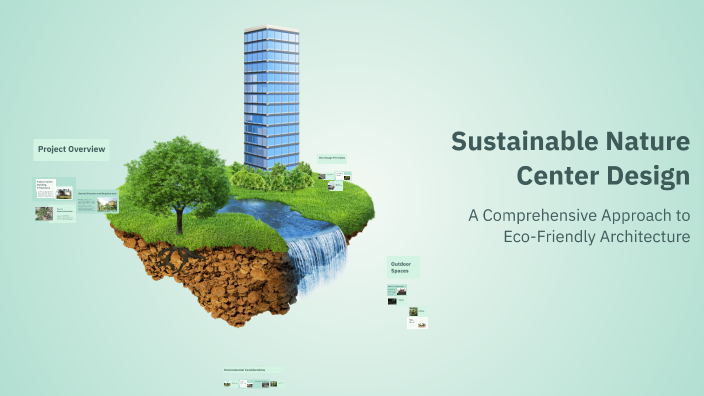 Sustainable Nature Center Design by Tawny cat on Prezi