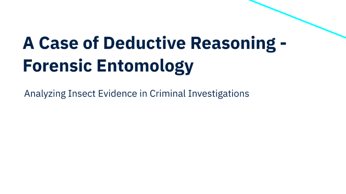 A Case of Deductive Reasoning - Forensic Entomology by Zarius Sabater ...