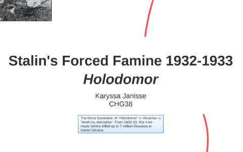 Stalin's Forced Famine 1932-1933 by karyssa janisse on Prezi