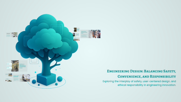 Engineering Design: Balancing Safety, Convenience, and Responsibility ...