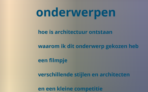 Spreekbeurt architectuur Thijs by thijs rodenburg on Prezi