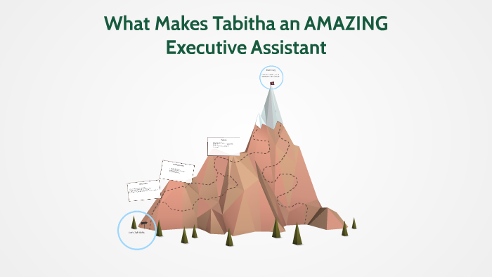 What Makes Tabitha an Amazing Executive Assistant by Tabitha Allen on Prezi