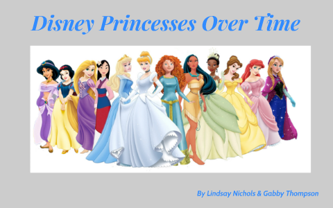 Disney Princesses Over Time by Gabby Thompson on Prezi
