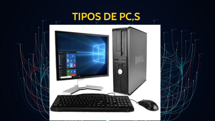 TIPOS DE PC,S by salvador martinezhernandez on Prezi