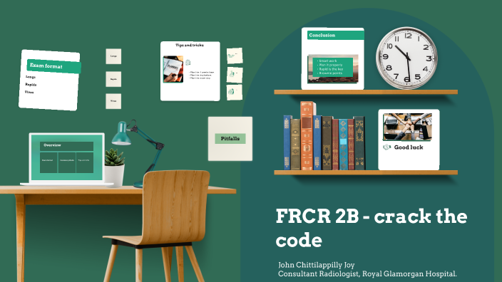 FRCR 2B Exam Prep by John Chittilappilly on Prezi