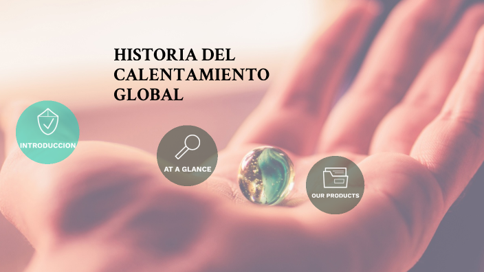 historia del calentamiento global by Liseth Mejia on Prezi