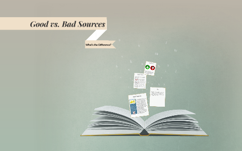 Good vs. Bad Sources by Janelle Lyford on Prezi