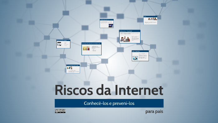 Riscos da Internet - para pais by paulo bras on Prezi