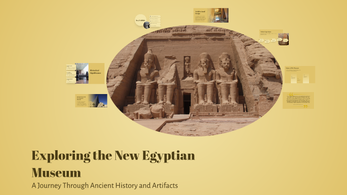 Exploring the New Egyptian Museum by Asser Ahmed on Prezi