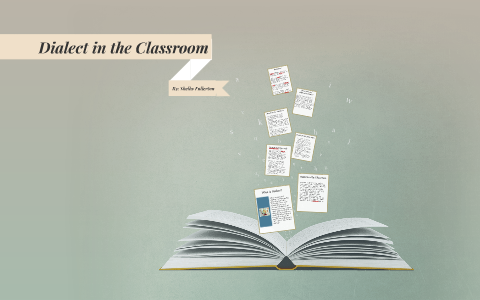 Dialect in the Classroom by Shelby Fullerton on Prezi