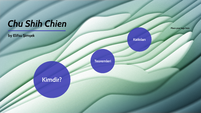 Chu Shih Chien by Elifsu Şimsek on Prezi