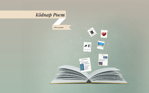 Kidnap Poem by Angela Harrington on Prezi