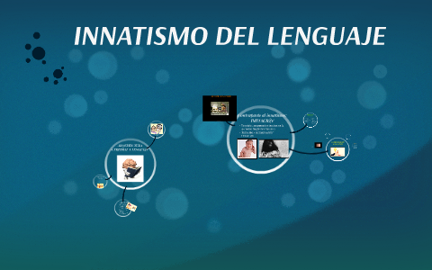 INNATISMO DEL LENGUAJE by Alexandra Uribe on Prezi