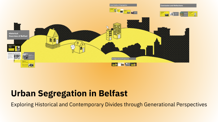 Urban Segregation in Belfast by Ally Macguigan on Prezi