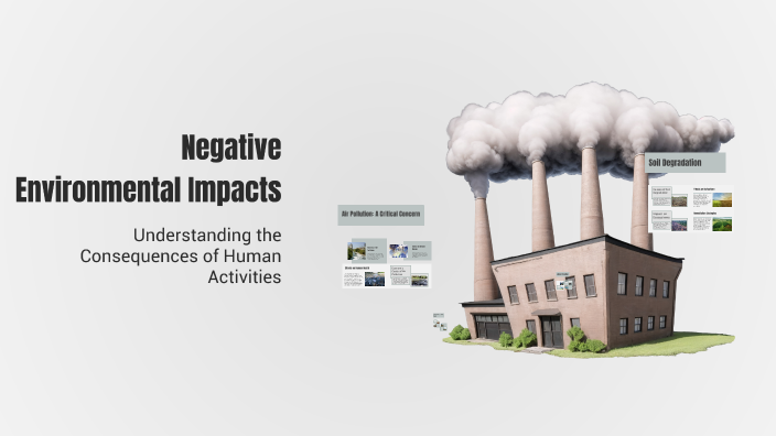 Negative Environmental Impacts by Saurav Kavindra on Prezi