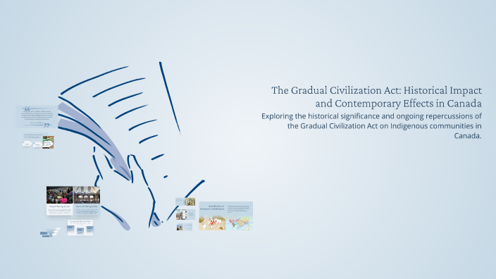 The Gradual Civilization Act: Historical Impact and Contemporary ...