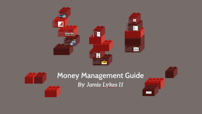 Money Management Guide by Jamie Lykes II on Prezi