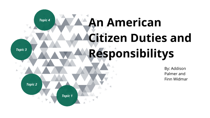 An Americans Citizens Duties and Responsibilities by ADDISON PALMER on ...