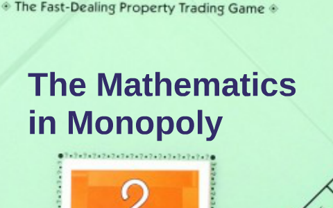 Mathematics in Monopoly by Maicon Tuliao on Prezi
