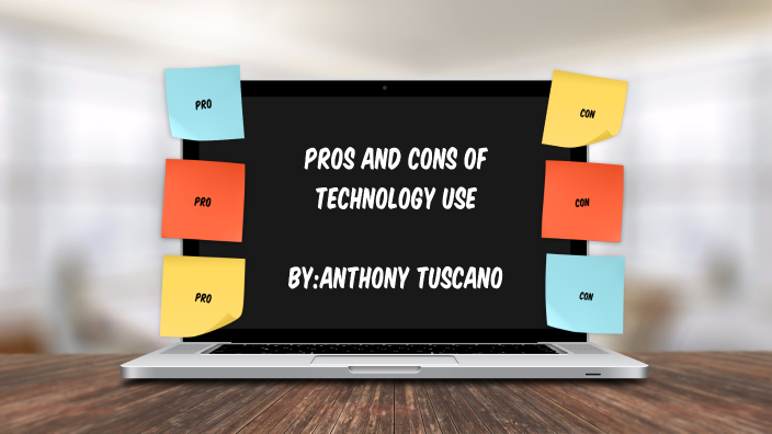 Pros and Cons of Technology Use by Anthony Tuscano on Prezi