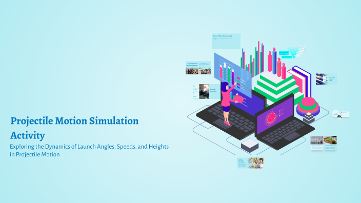 Projectile Motion Simulation Activity by Piza Mogger on Prezi