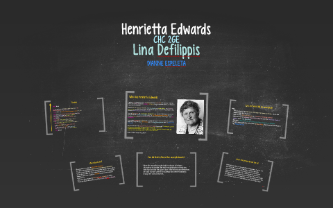 Henrietta Edwards by Rhenea Espeleta on Prezi