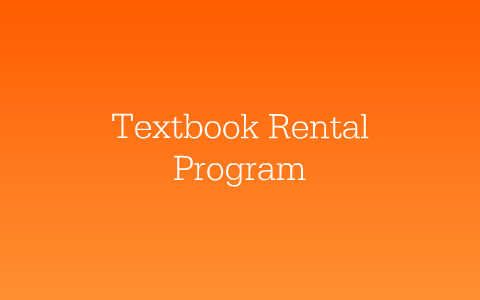 Textbook Rental Program by Julianna Cruz on Prezi