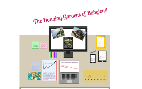 The Hanging Gardens of Babylon by Esther Adeyinka on Prezi