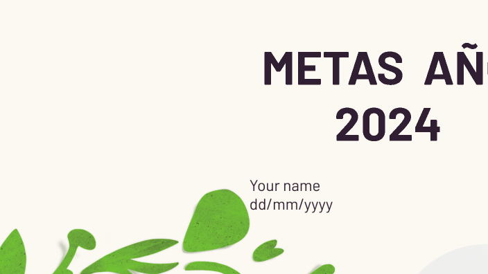 metas año 2024 by JUAN DAVID PENAGOS RODRIGUEZ on Prezi