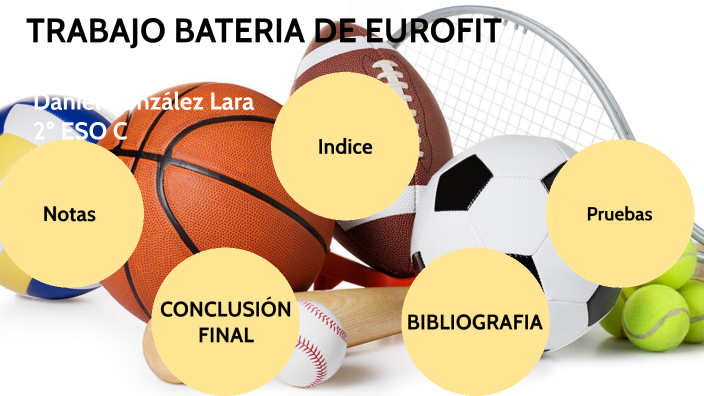 Trabajo bateria de eurofit by Daniel González Lara on Prezi