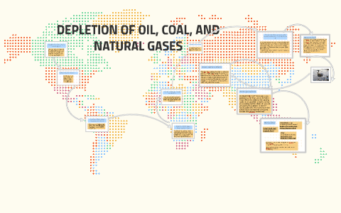 Depletion of oil, coal,and natural gases by Jessica Sepe on Prezi