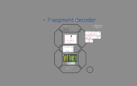 7-segment decoder by 진석 김 on Prezi