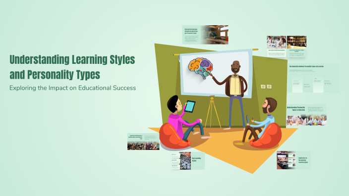 Understanding Learning Styles and Personality Types by Hannah Phillips ...
