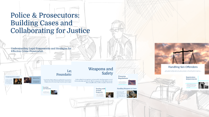 Police & Prosecutors: Building Cases and Collaborating for Justice by ...