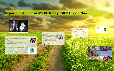 Important Women in World History - SIOP Lesson Plan by B F on Prezi
