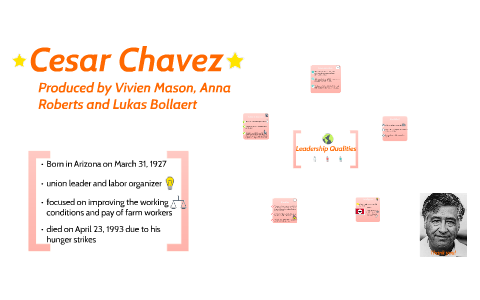 Cesar chavez by Anna Roberts on Prezi