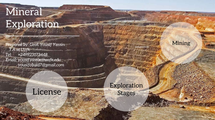 Stages of Mineral Exploration by Yousif Obaid on Prezi