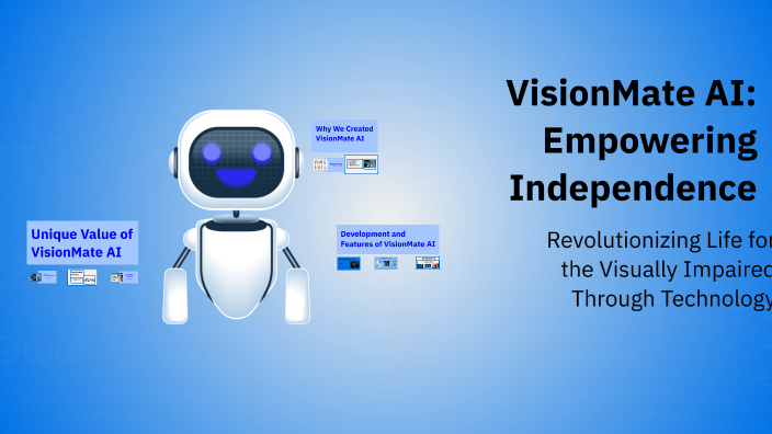 VisionMate AI: Empowering Independence by Đức Lê on Prezi