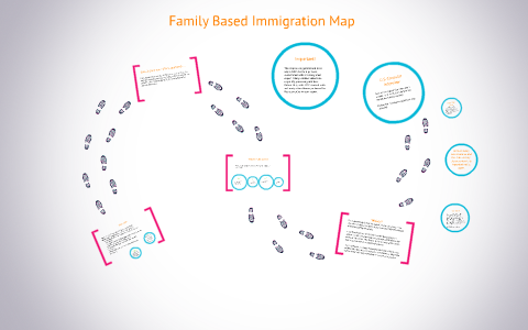Family Based Immigration Map by karen murphy on Prezi